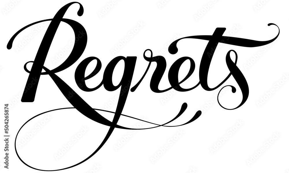 Regrets - custom calligraphy text Stock Vector | Adobe Stock