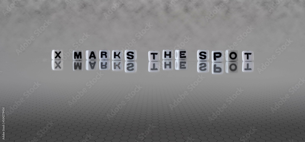 x marks the spot word or concept represented by black and white letter ...