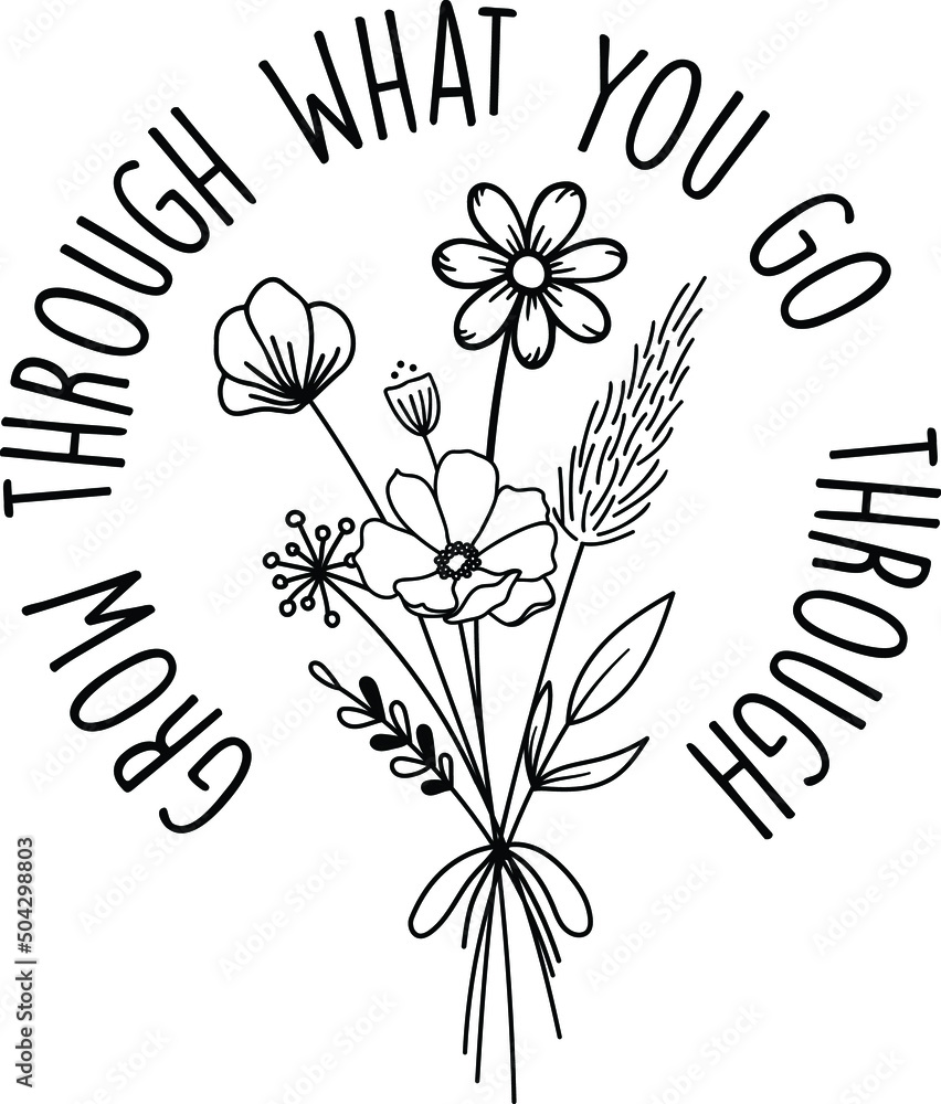 grow through what you go through SVG design Stock Vector | Adobe Stock