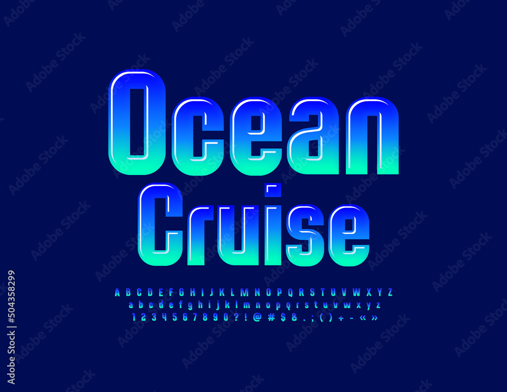 Vector blue emblem Ocean Cruise. Glossy gradient Font. Tendy Alphabet ...