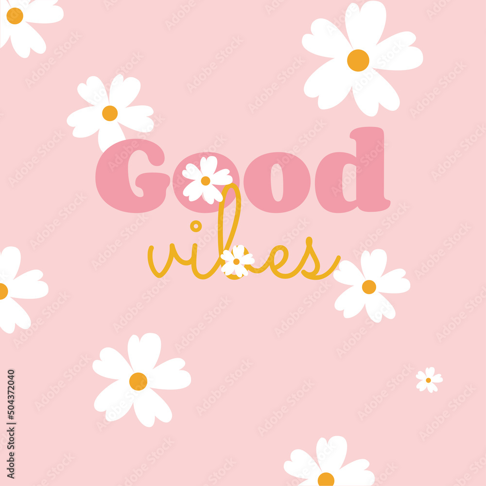 Good vibes typography banner round design in flower frame, vector ...