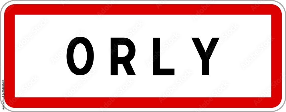 Panneau entrée ville agglomération Orly / Town entrance sign Orly Stock ...
