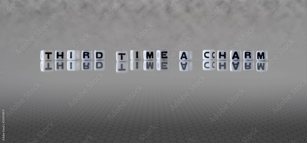third time a charm word or concept represented by black and white ...