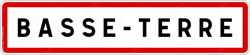 Panneau entrée ville agglomération Basse-Terre / Town entrance sign ...