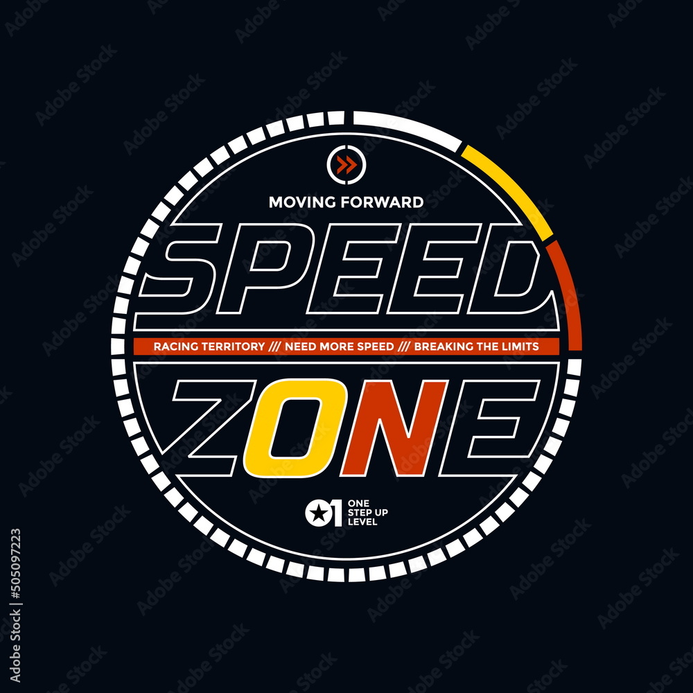 Speed zone, vector illustration motivational quotes typography slogan ...