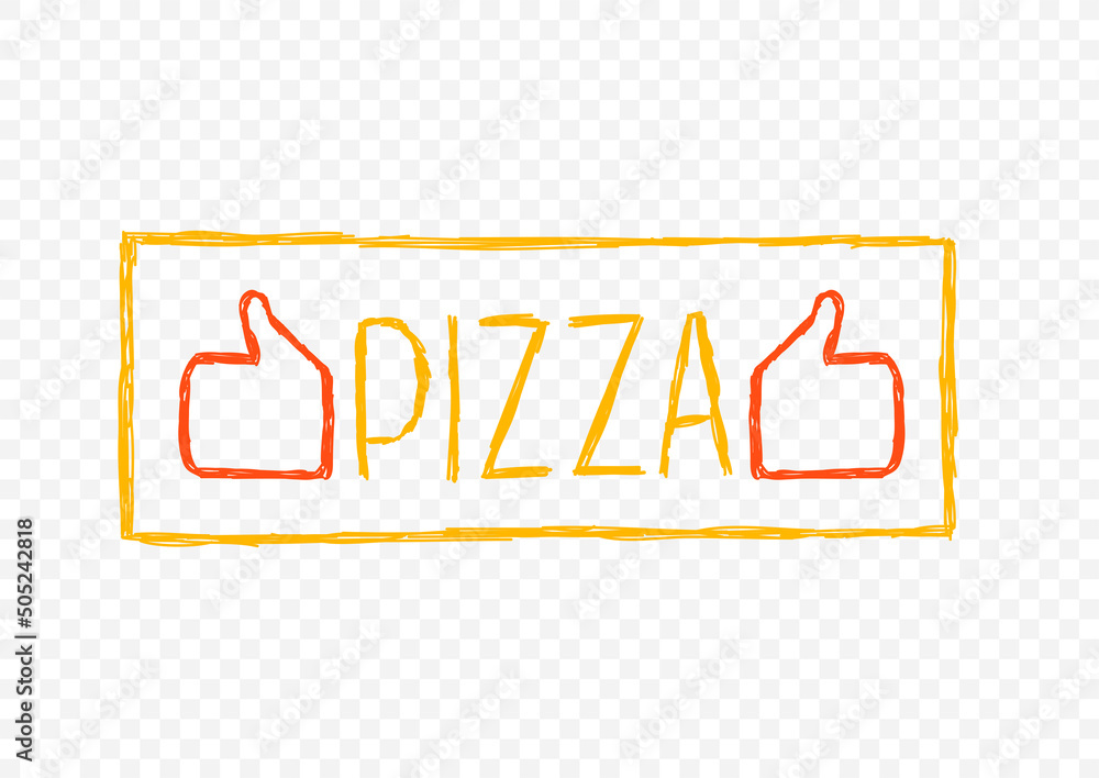 Pizza thumbs up. Frame, signboard, banner, pizzeria icon. Hand drawn on ...