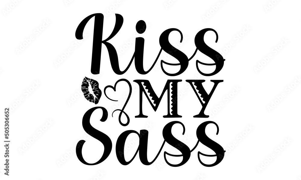 Kiss My Sass