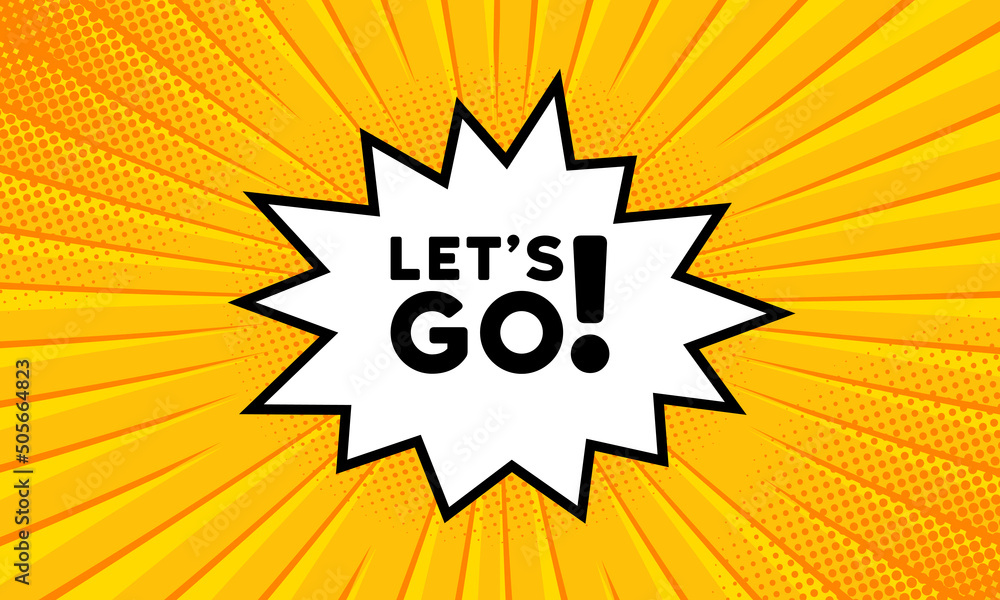 Speech bubble with Lets go text. Boom retro comic style. Pop art style ...
