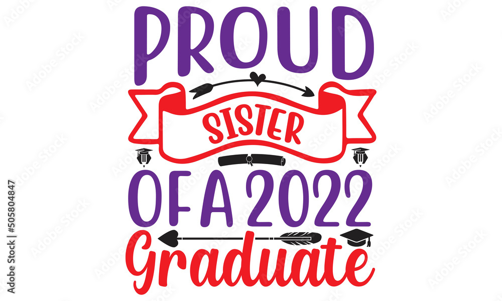 Proud sister of a 2022 graduate SVG,Graduation svg Bundle, Graduation ...