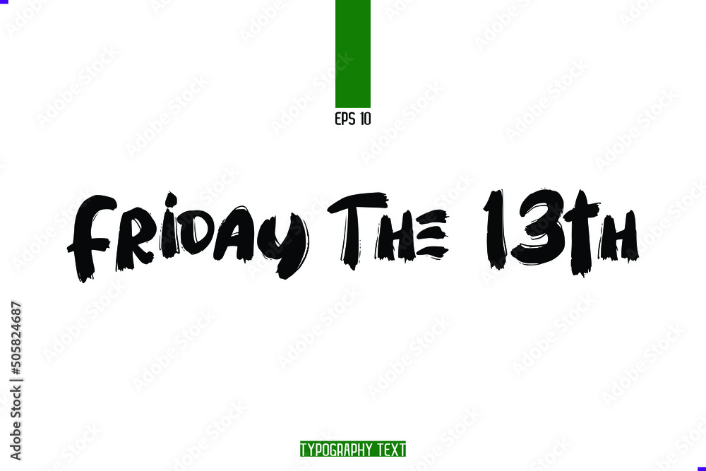 Bold Grunge Black Color Stylish Calligraphy Text Friday The 13th Stock ...
