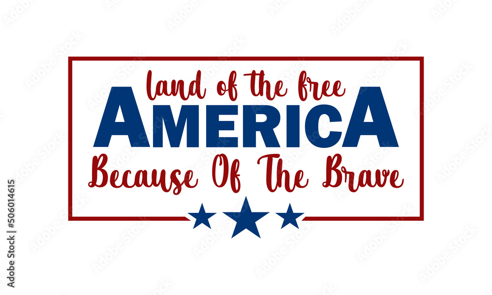 Patriotic SVG - America The Land Of The Free Because Of The Brave SVG ...