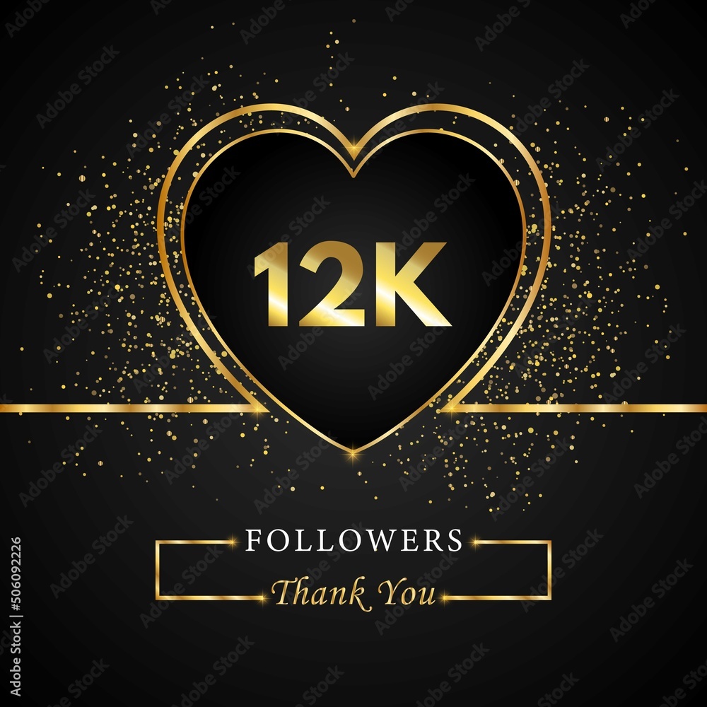 Thank you 12K or 12 thousand followers with heart and gold glitter ...