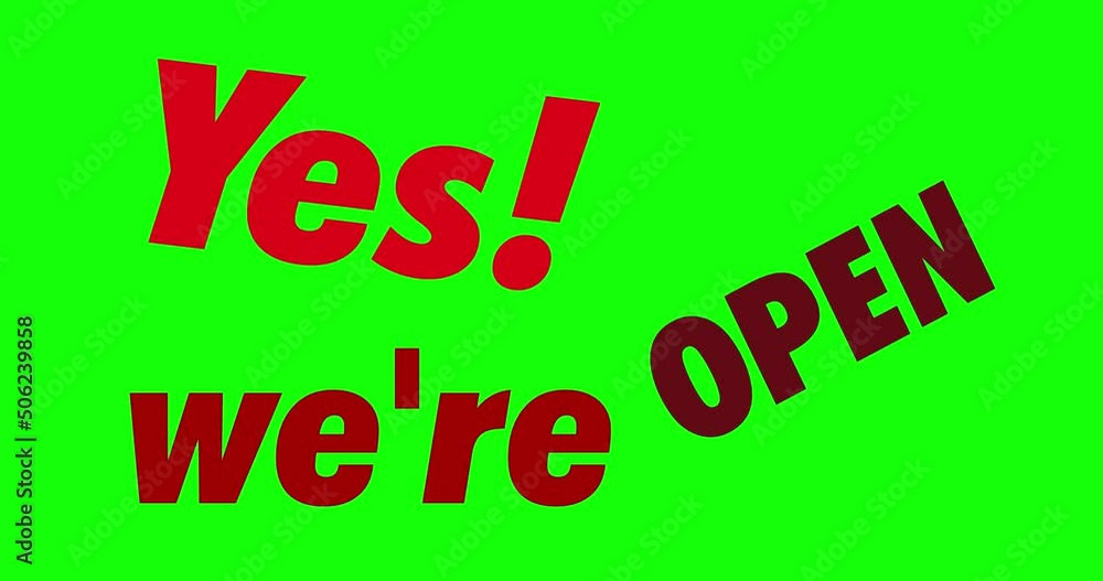 Yes We're Open, Yes We're Open modern animation on green screen ...