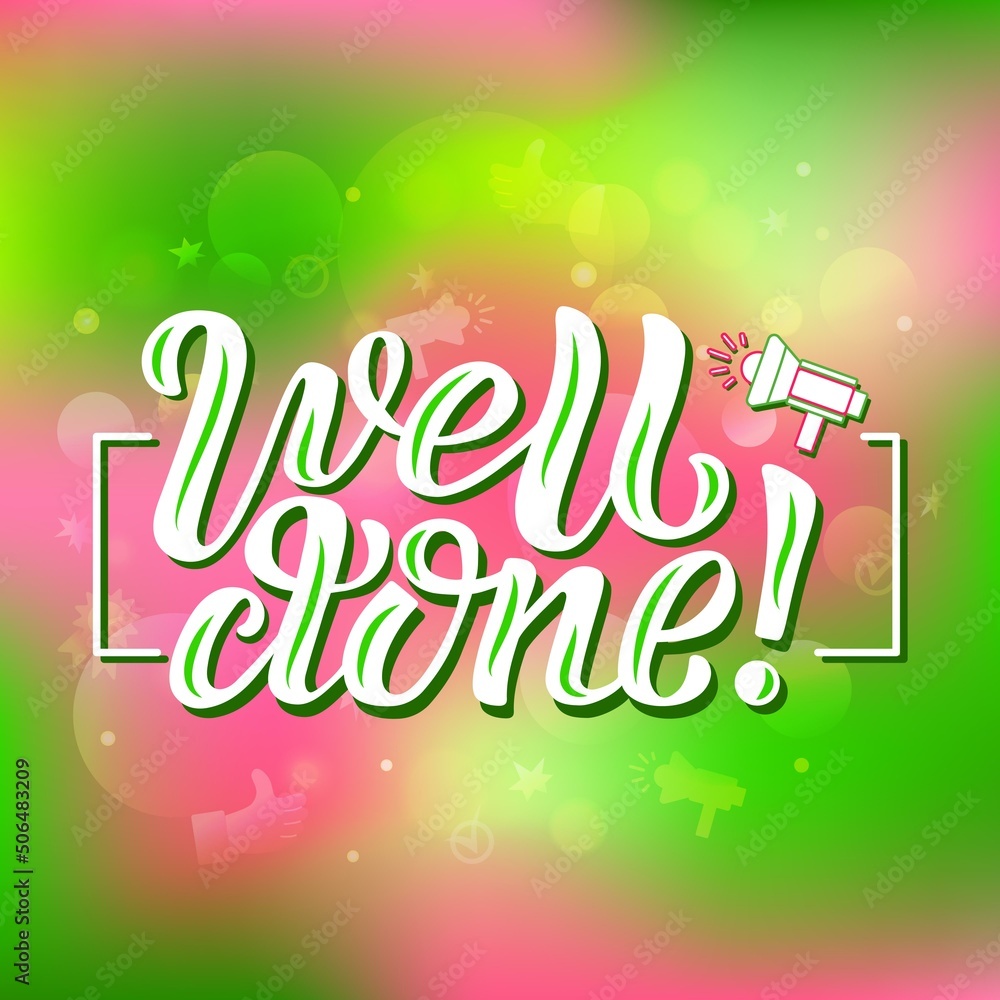 Hand drawn vector phrase Well done with white brush style lettering on ...