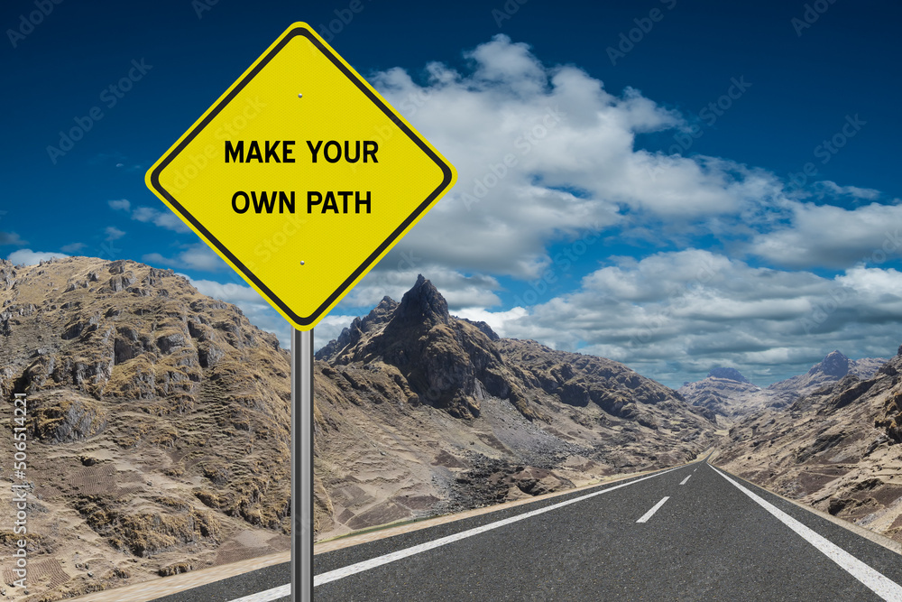 Make Your Own Path motivational quote on sign. Stock Photo | Adobe Stock