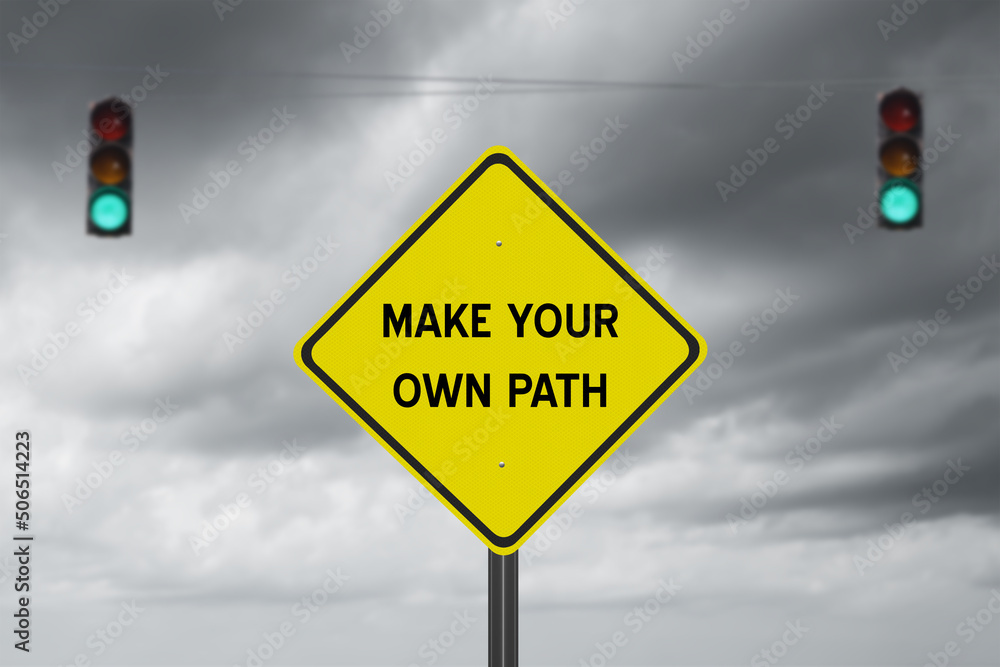 Make Your Own Path motivational quote on sign. Stock Photo | Adobe Stock