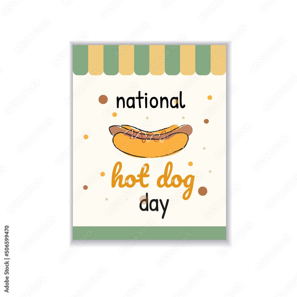 Poster design for National Hot Dog Day. sausage in dough, hot dog drawn ...