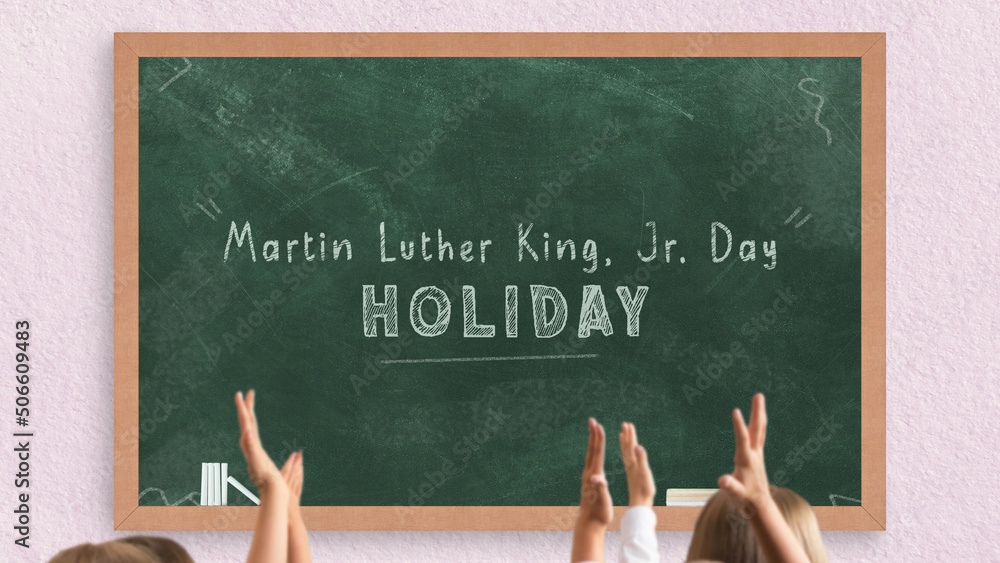Martin Luther King Jr day holiday writing on green chalkboard, school ...