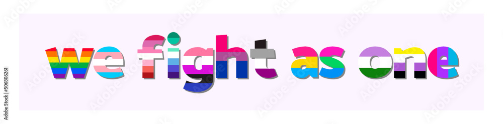 We Fight As One word banner with pride flags. LGBT pride banner. Vector ...
