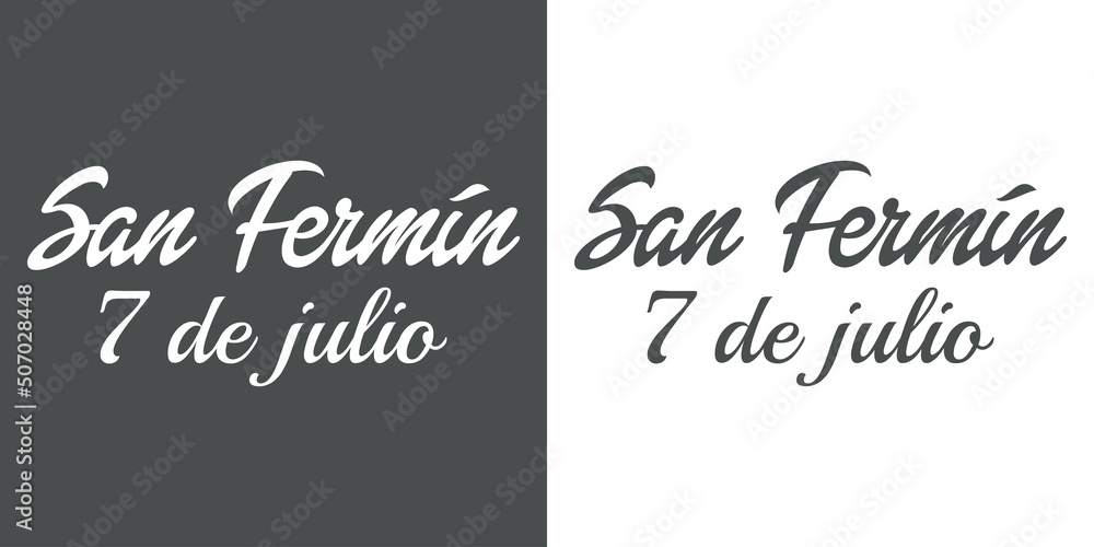 Banner con frase San Fermín 7 de julio en español manuscrito en fondo ...