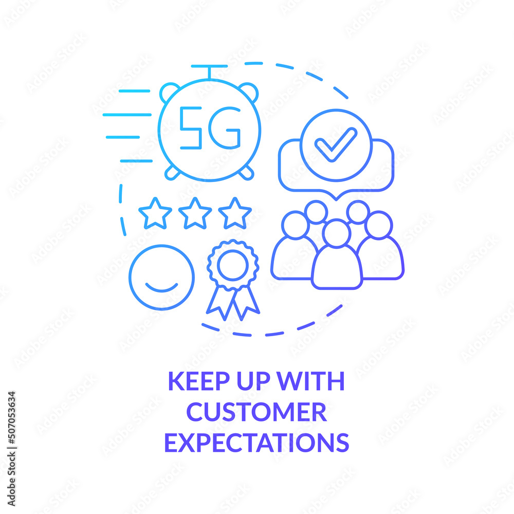 Keep up with customer expectations blue gradient concept icon ...