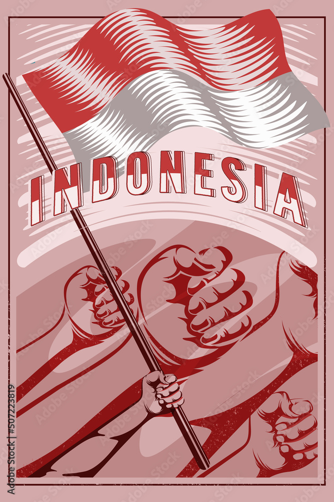 Indonesia National Flag Poster Vector Illustration. Arm Holding Tight ...