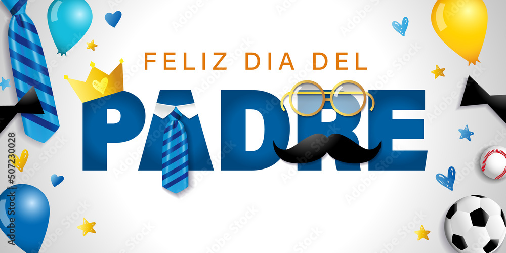 Feliz Dia del Padre - spanish text Happy Fathers Day, banner with ...