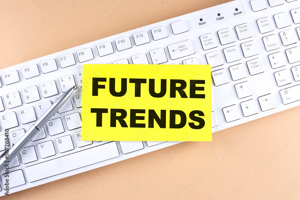 Text FUTURE TRENDS text on a sticky on keyboard, business concept Stock ...