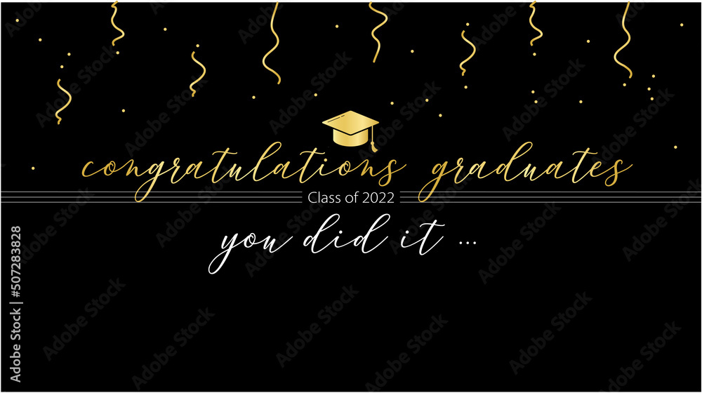 congrats graduation class of 2022, congratulation graduates, you did it ...