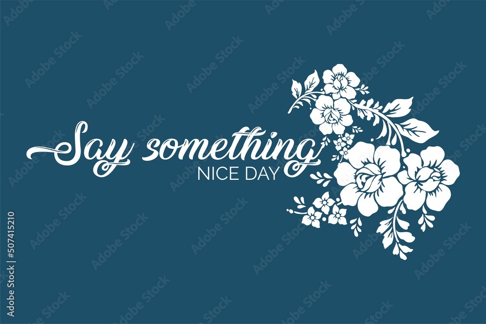 Say Something Nice Day, Holiday concept. Template for background ...
