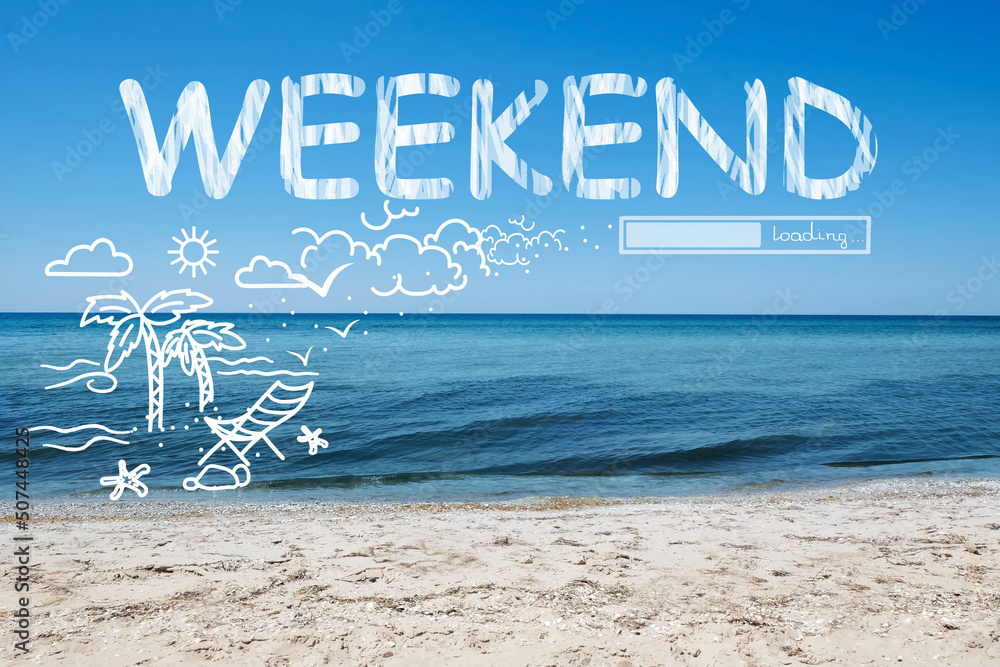 The Weekend Is Coming Soon