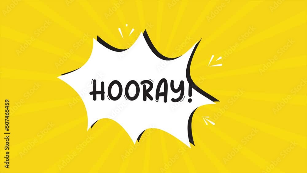 A comic strip cartoon animation, with the word Hooray appearing. Yellow ...
