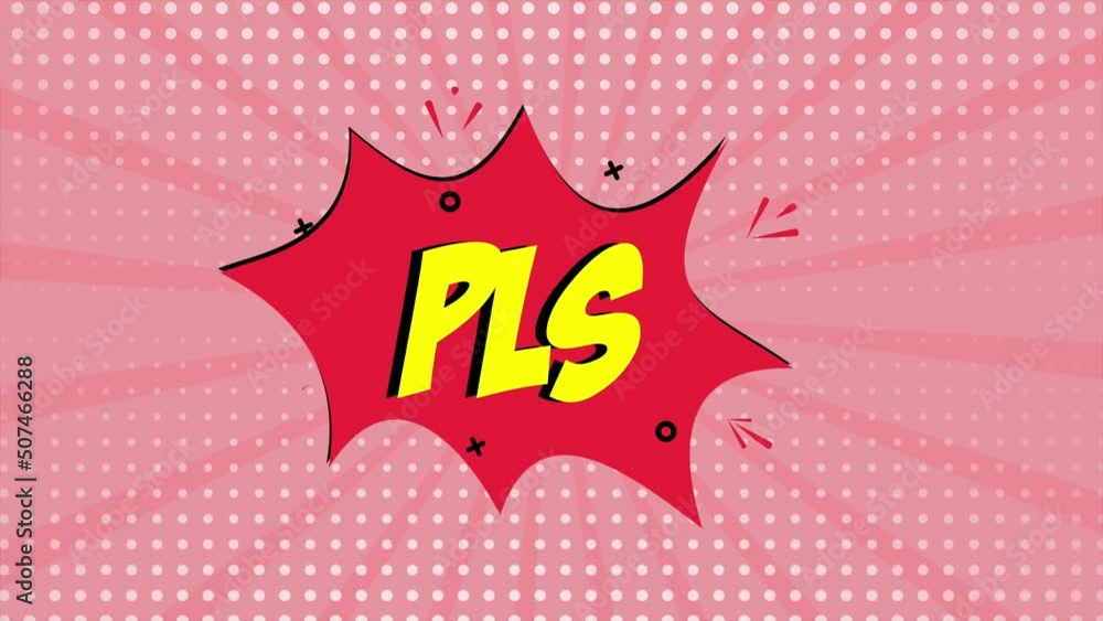 A comic strip cartoon animation, with the word Pls appearing. Red and ...