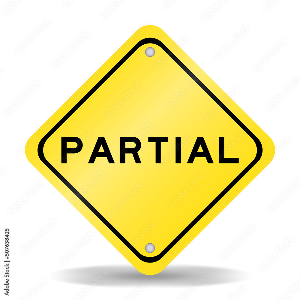 Yellow color transportation sign with word partial on white background ...