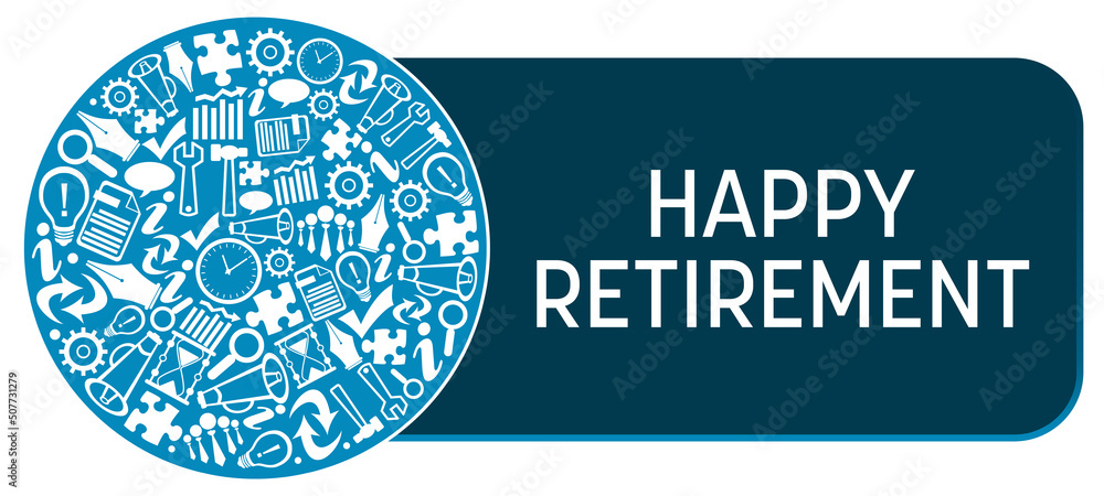 Happy Retirement Blue Business Symbols Circular Left Box Text Stock ...