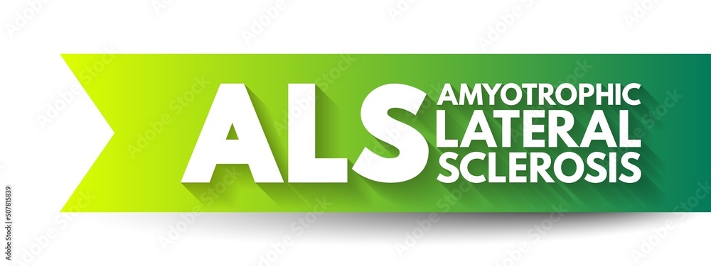ALS Amyotrophic Lateral Sclerosis Progressive Nervous System Disease 