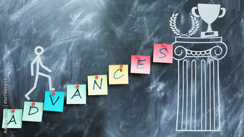 Advances make steps to success, wealth and prosperity in personal and ...