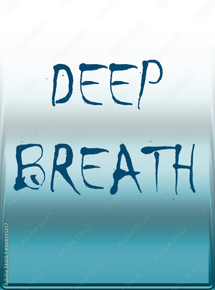 texted deep breath design with stylish font and water blue background ...