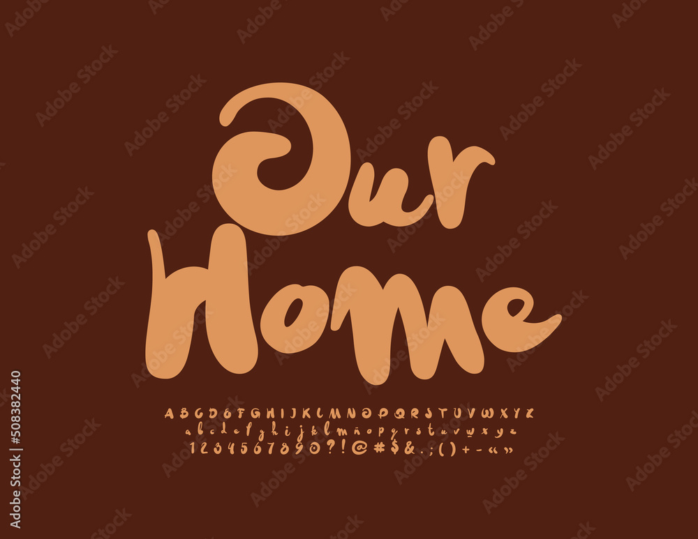 Vector creative emblem Our Home. Modern handwritten Font. Playful ...