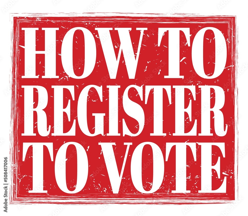 HOW TO REGISTER TO VOTE, text on red stamp sign ilustração do Stock ...