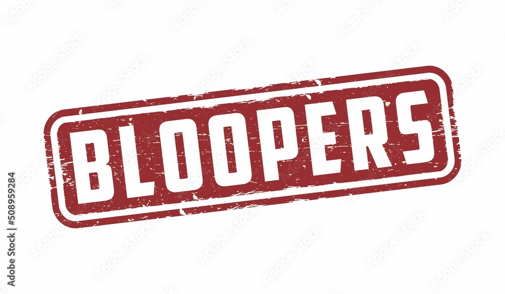 Bloopers grunge rubber stamp on white background, vector illustration ...
