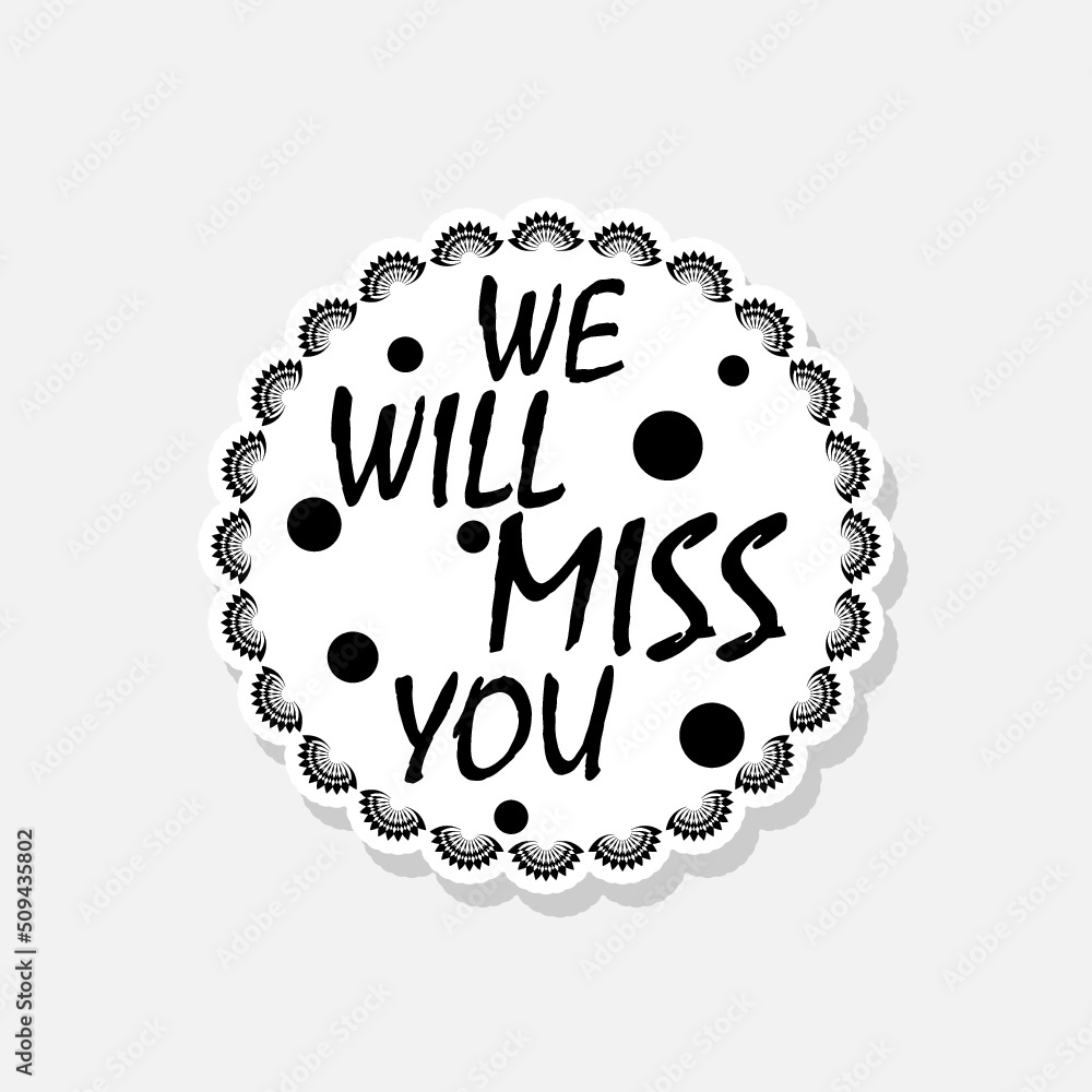 We will miss you sticker icon sign for mobile concept and web design ...