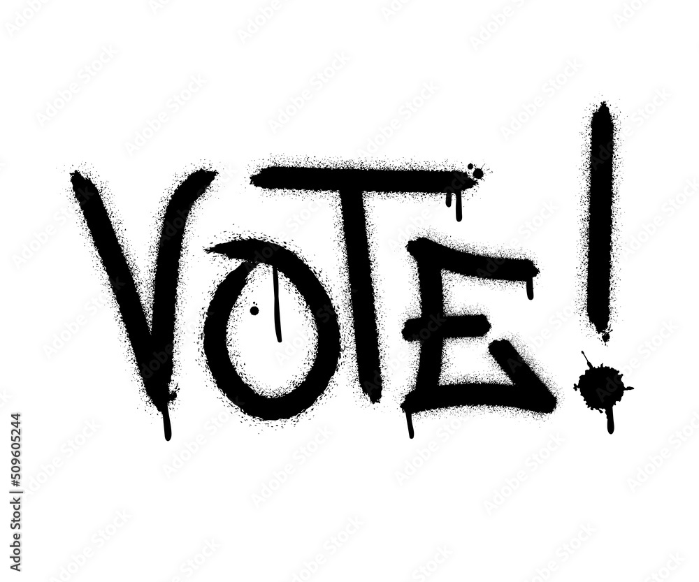 Graffiti VOTE word with splash effects and drops in black on white ...
