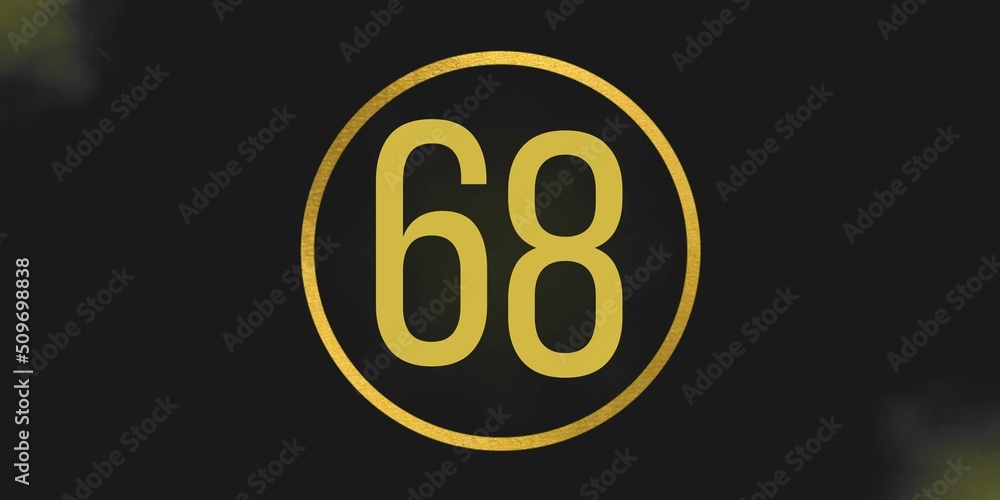 Number 68. Banner with the number sixty eight on a black background and ...