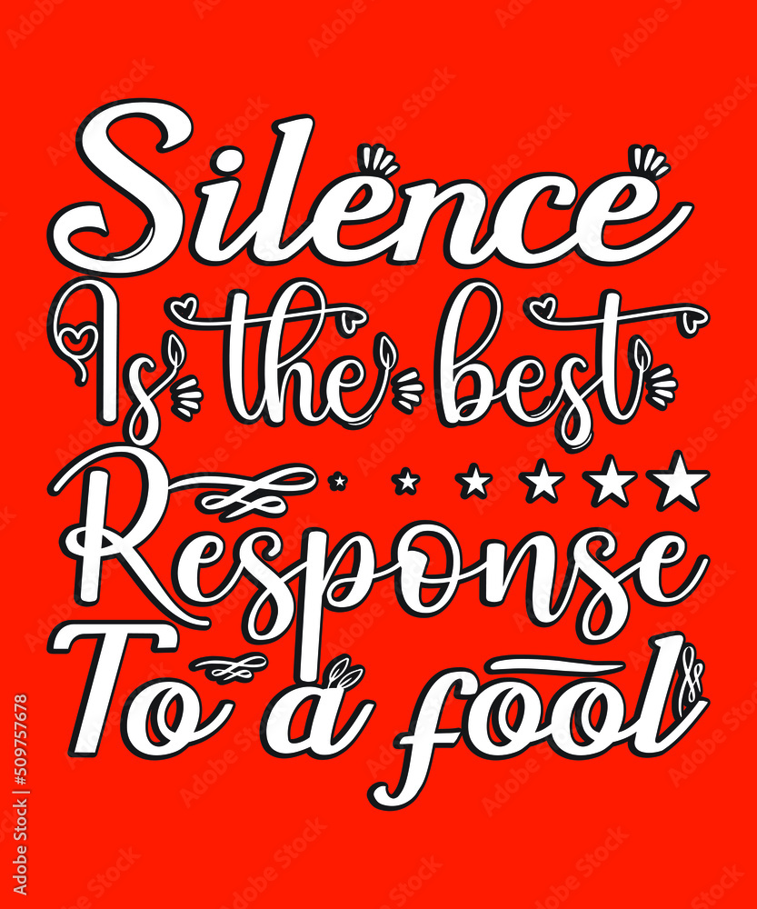 SILENCE IS THE BEST RESPONSE TO A FOOL Print-ready inspirational and ...