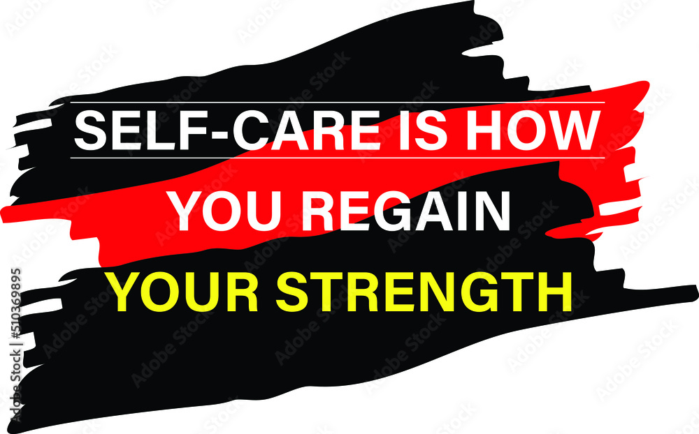 self care is how Print-ready inspirational and motivational posters, t ...