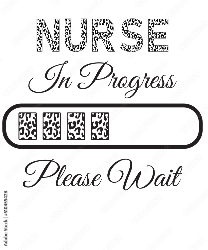 Nurse In Progress Please Wait SVG, leopard nurse svg png, Nurse ...