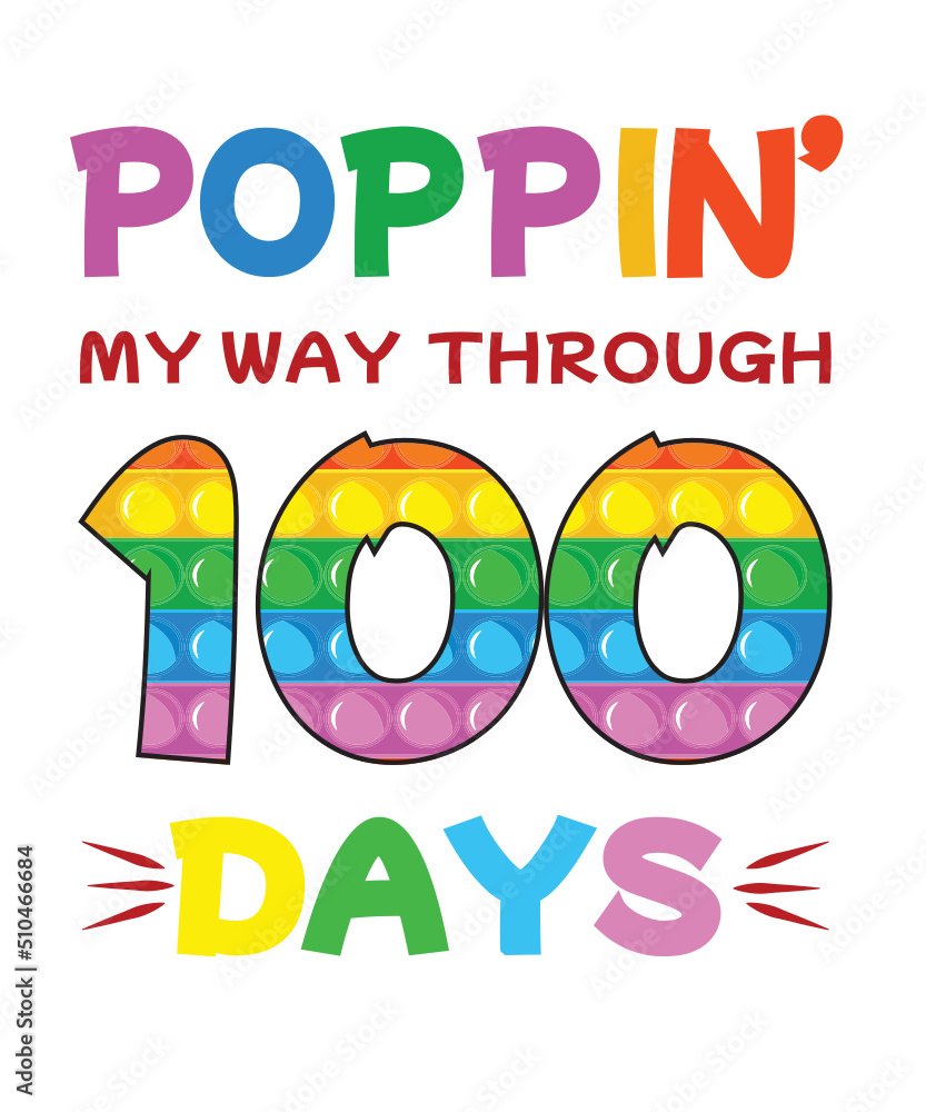 Poppin My Way Through 100 Days SVG PNG, 100 Days SVG, 100th Day of ...