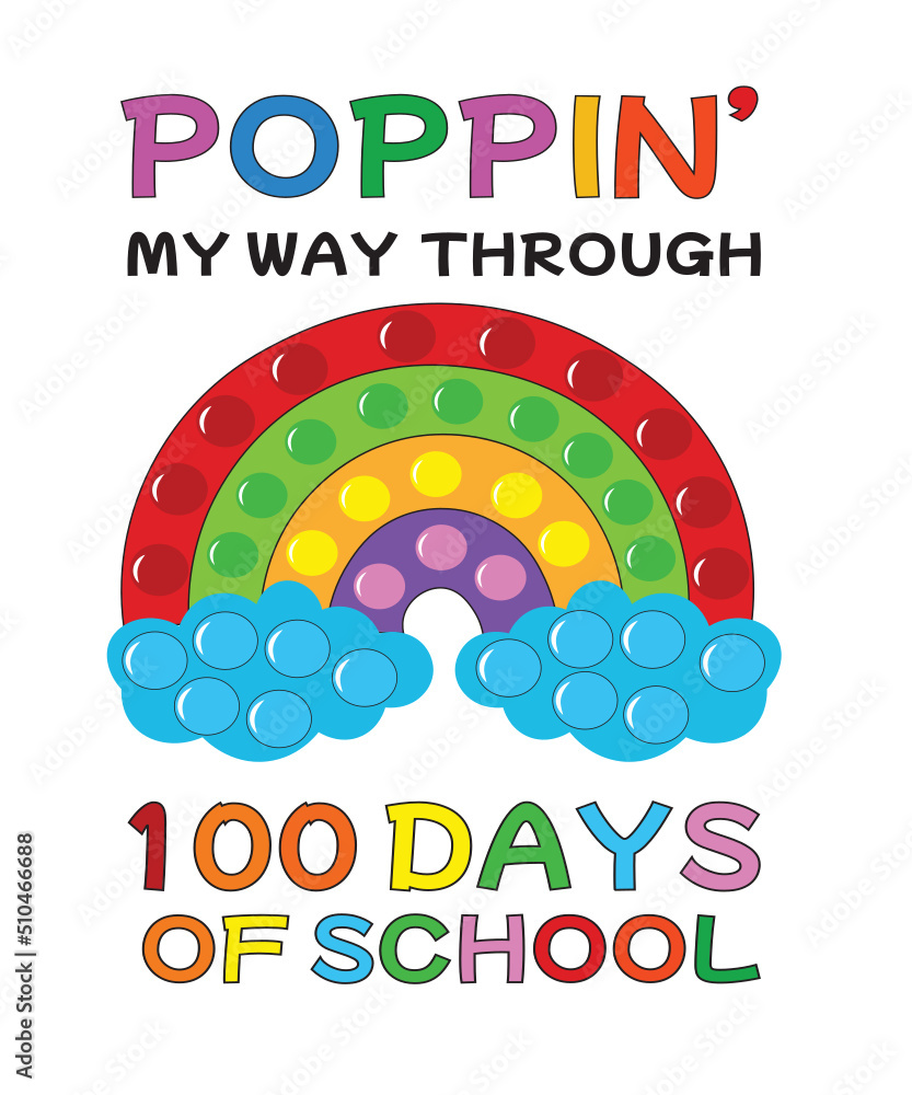 Poppin My Way Through 100 Days Svg Png 100 Days Svg 100th Day Of