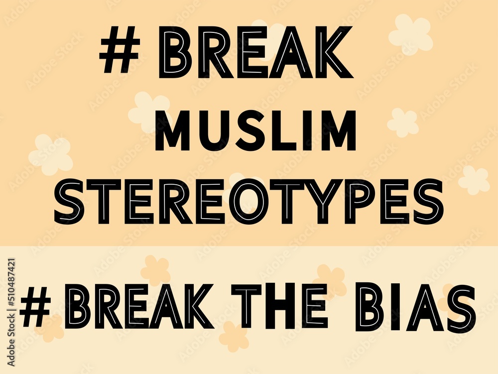 Break muslim stereotypes text lettering with flowers for print. Stock ...